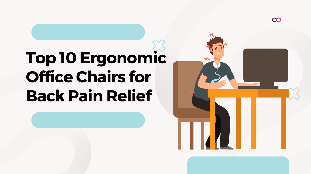 Top 10 Ergonomic Office Chairs for Back Pain Relief: Sit Your Way to C ...